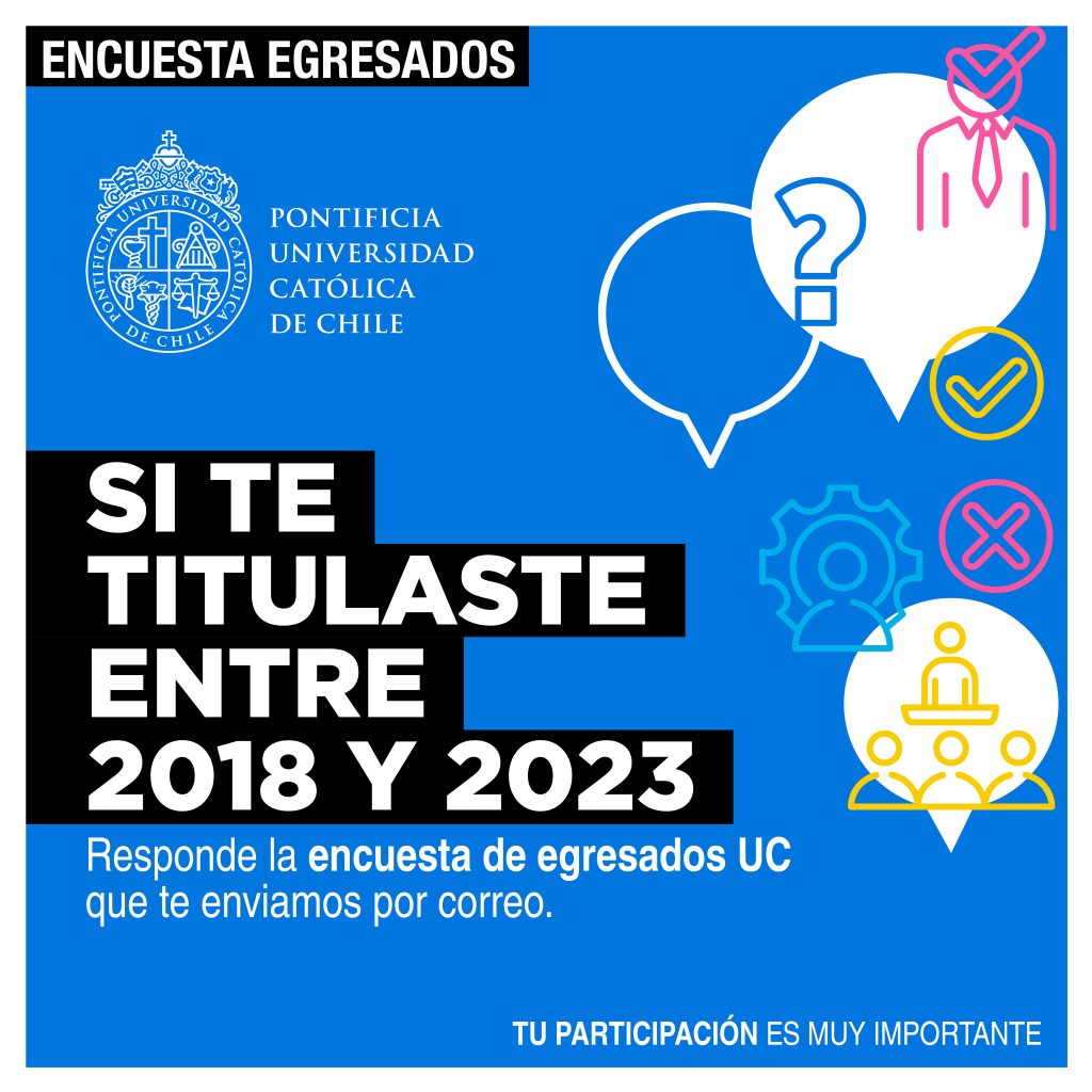 Si te titulaste entre 2018 y 2023: Responde la encuesta de egresados UC - Programas de Pregrado ...